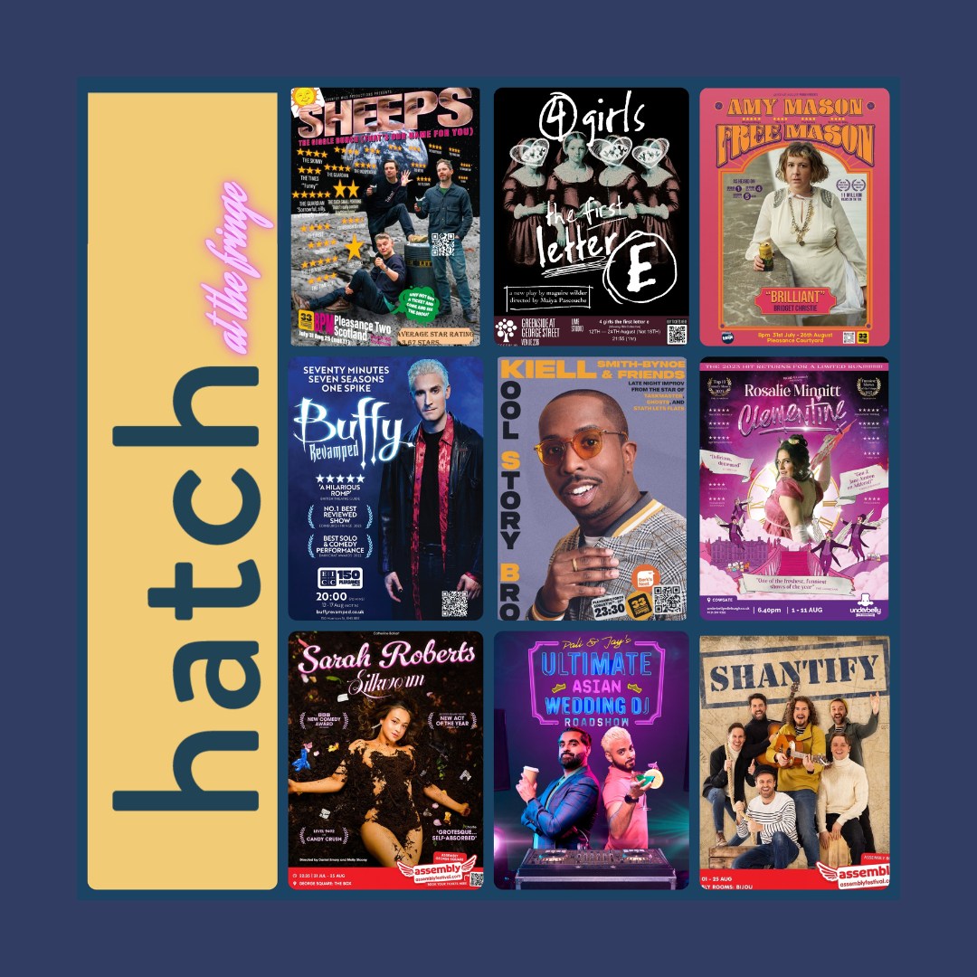 EDINBURGH FRINGE 2024 - Hatch